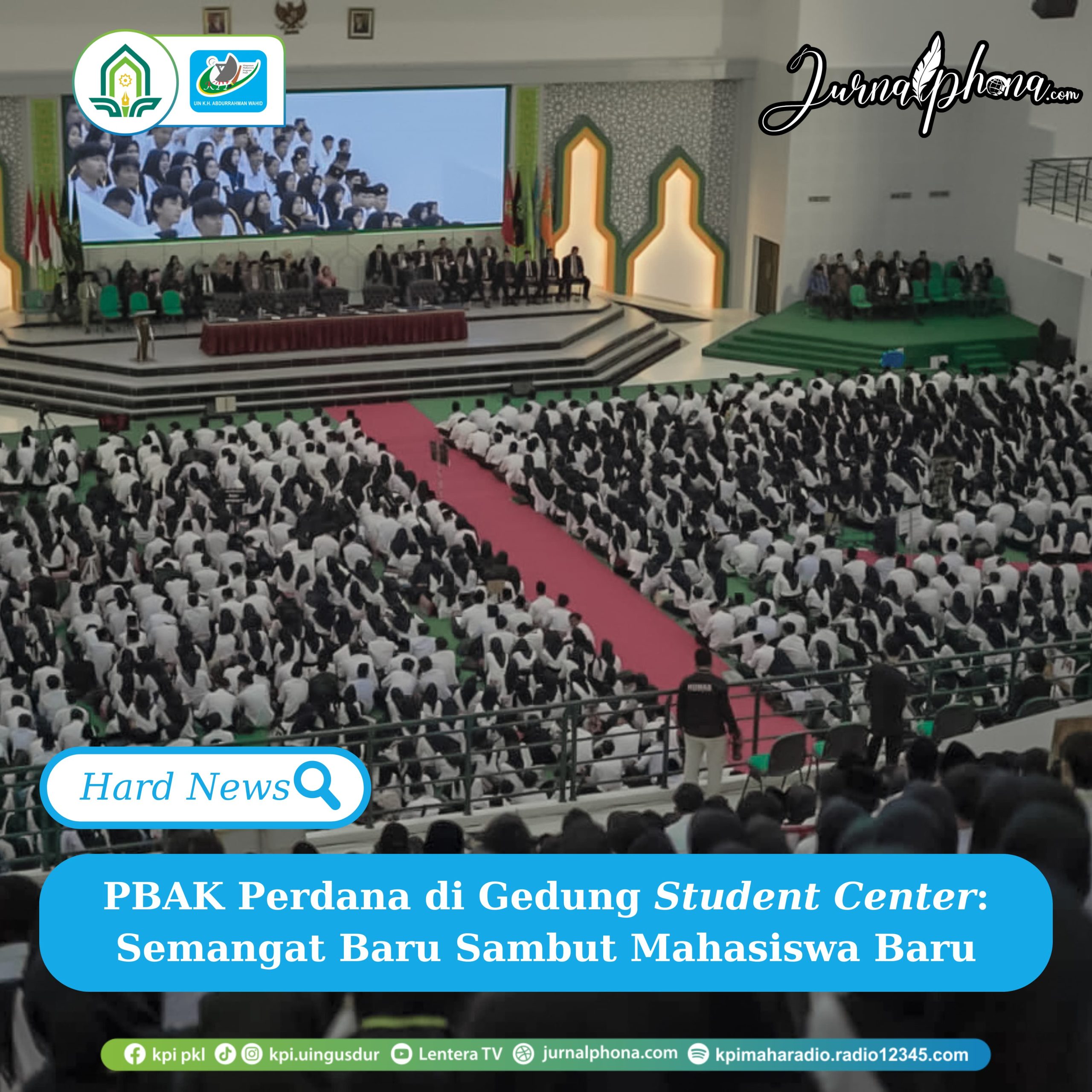 PBAK Perdana di Gedung Student Center: Semangat Baru Sambut Mahasiswa ...
